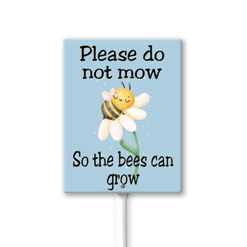 Eveokoki (8x12) IN Please Do Not Mow So The Bees Can Grow Yard Sign ...