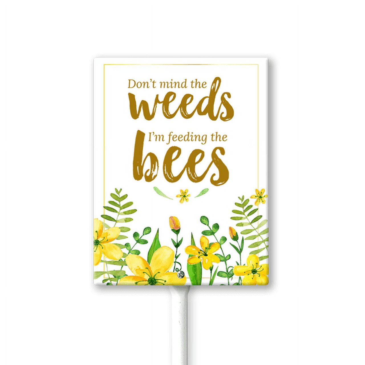 Eveokoki Don't Mind The Weeds I'm Feeding The Bees Yard Sign with ...