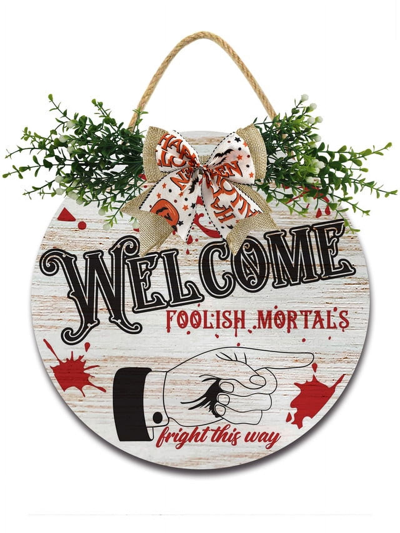 Eveokoki Door Sign Wood Decor - Welcome Foolish MortalsWall Decor ...