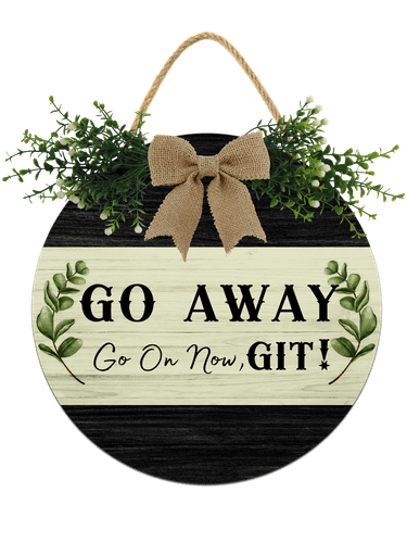 Eveokoki Go Away Go On Git Sign for Front Door,11Inch Door Decor for ...