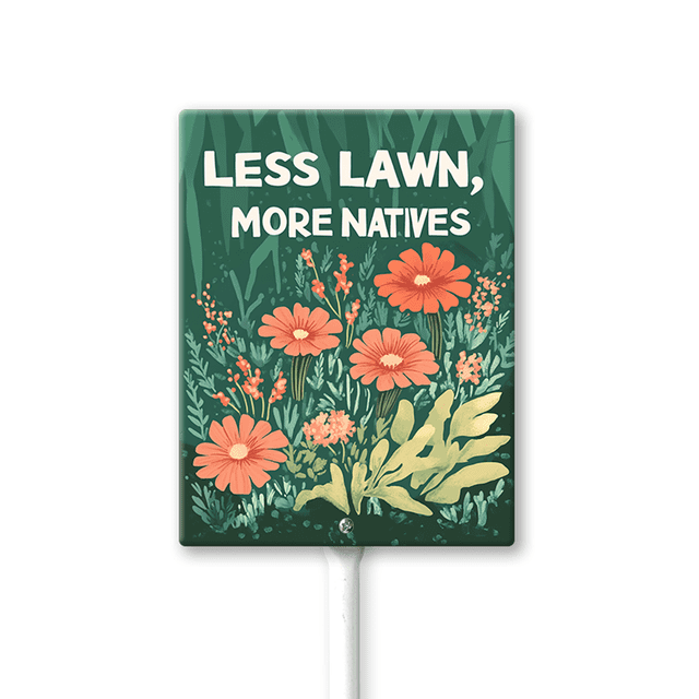 Eveokoki Less Lawn More Natives - Native Plant Garden Sign - Native ...