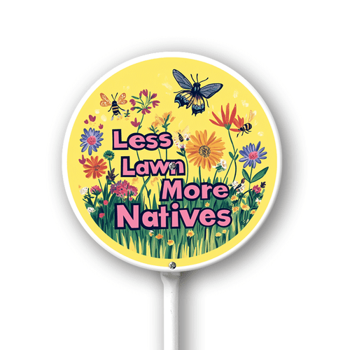 Eveokoki Less Lawn More Natives - Native Plant Garden Sign - Native ...