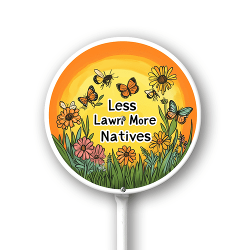 Eveokoki Less Lawn More Natives - Native Plant Garden Sign - Native ...