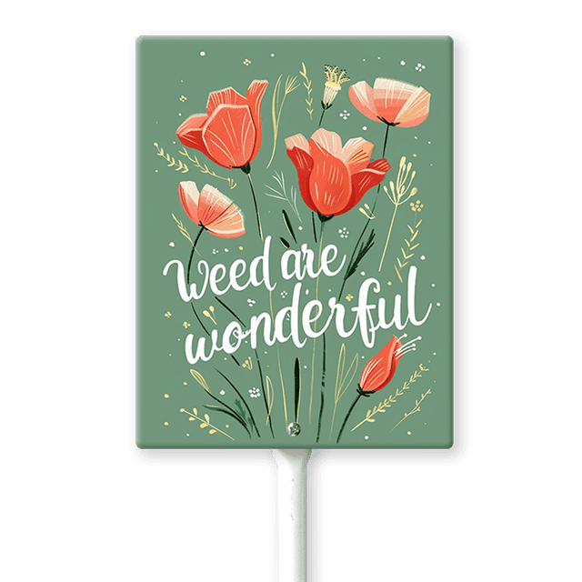 Eveokoki Weed Are Wonderful Sign With Stake Yard Sign 4.6x6inch ...