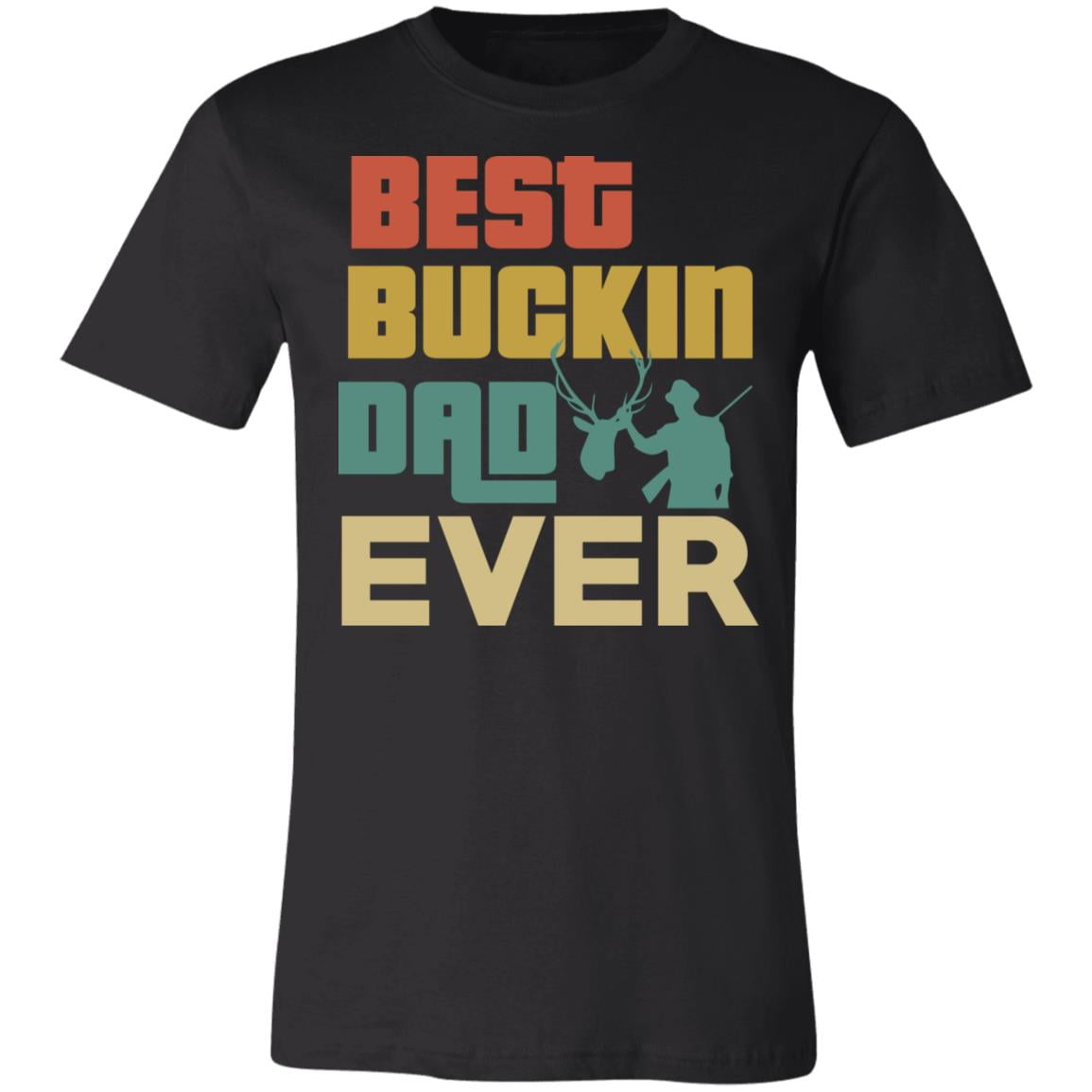 Ever Best Buckin' Dad Hunter T-Shirt - Walmart.com