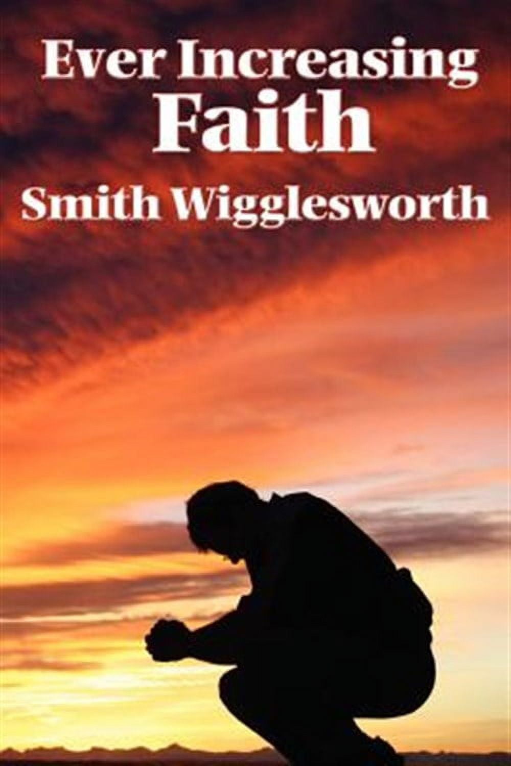 Ever Increasing Faith (Paperback) - Walmart.com