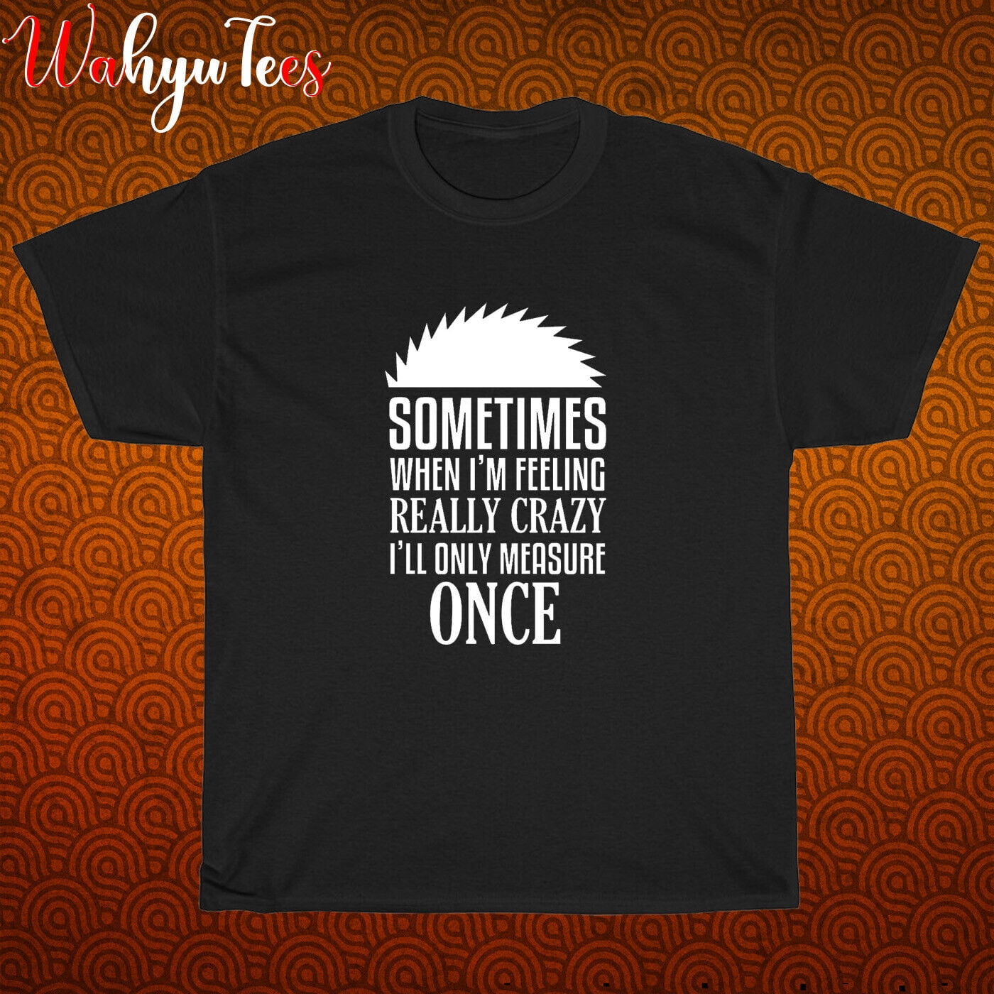 EverAura New Carpenter Woodworker Measure Logo Black/Navy/Grey/White T ...