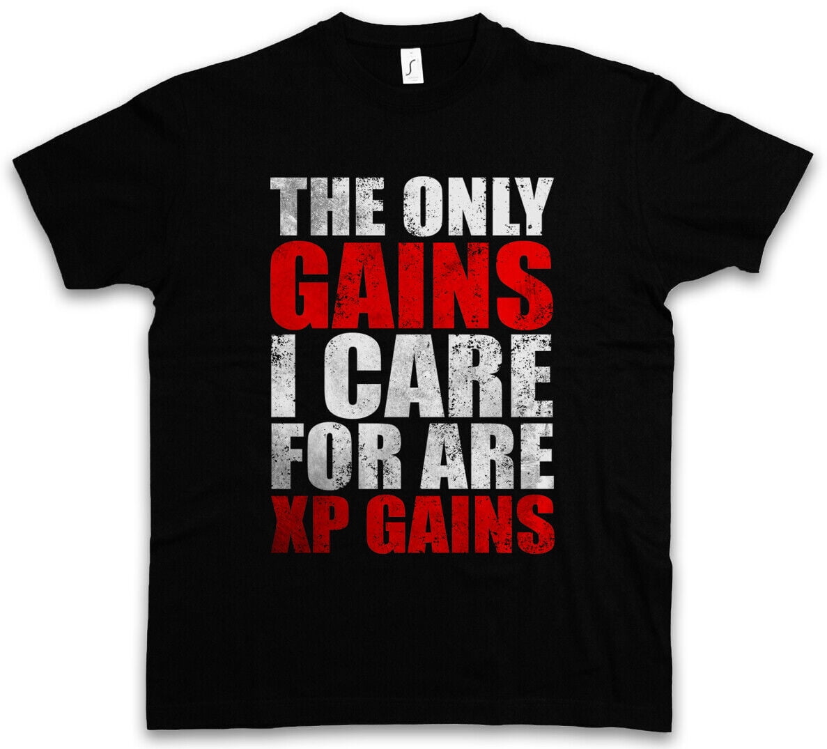 EverAura THE ONLY GAINS I CARE FOR T-SHIRT Experience Exp. Gamer Games ...