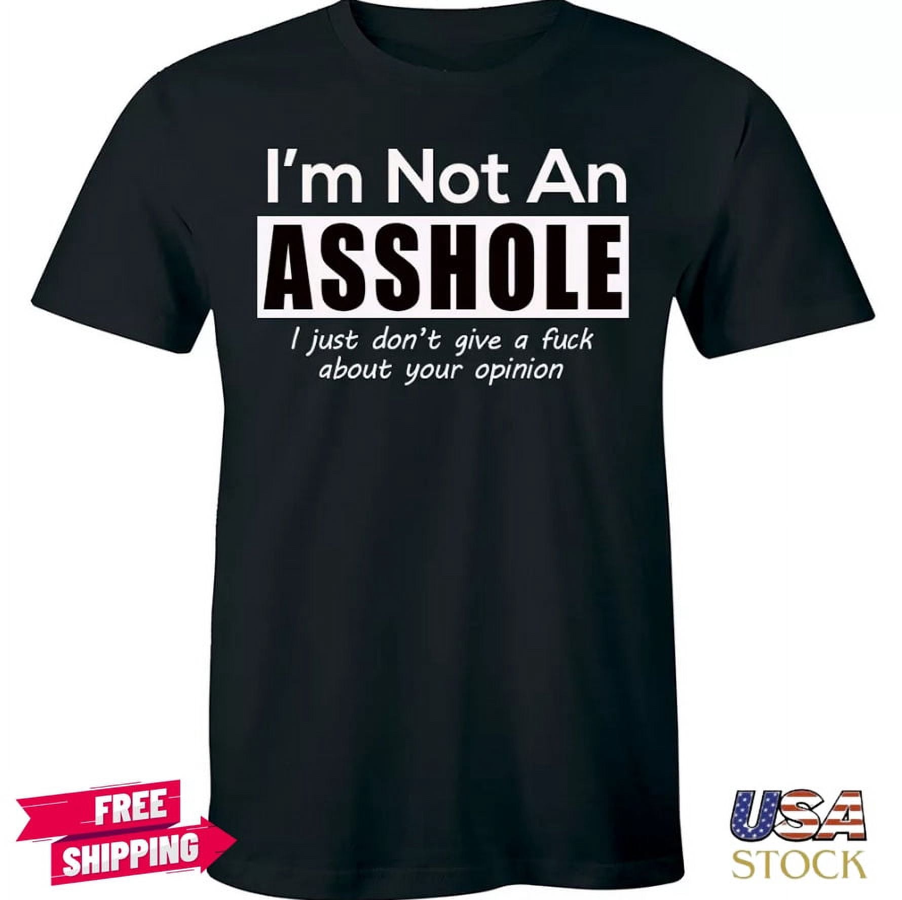 EverFind Men's I'm Not An As*hole Shirt Funny Sarcastic T-shirt Tee ...