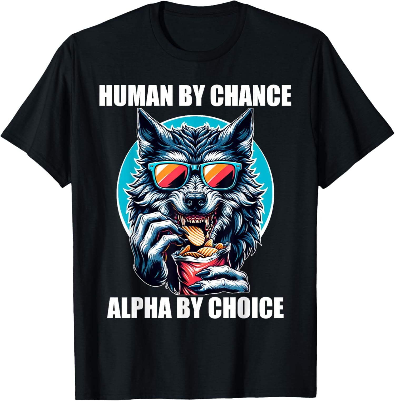 EverFind NEW LIMITED Human By Chance Alpha By Choice Funny Alpha Wolf ...