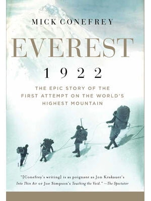 Everest 1922: The Epic Story of the First Attempt on the World's ...