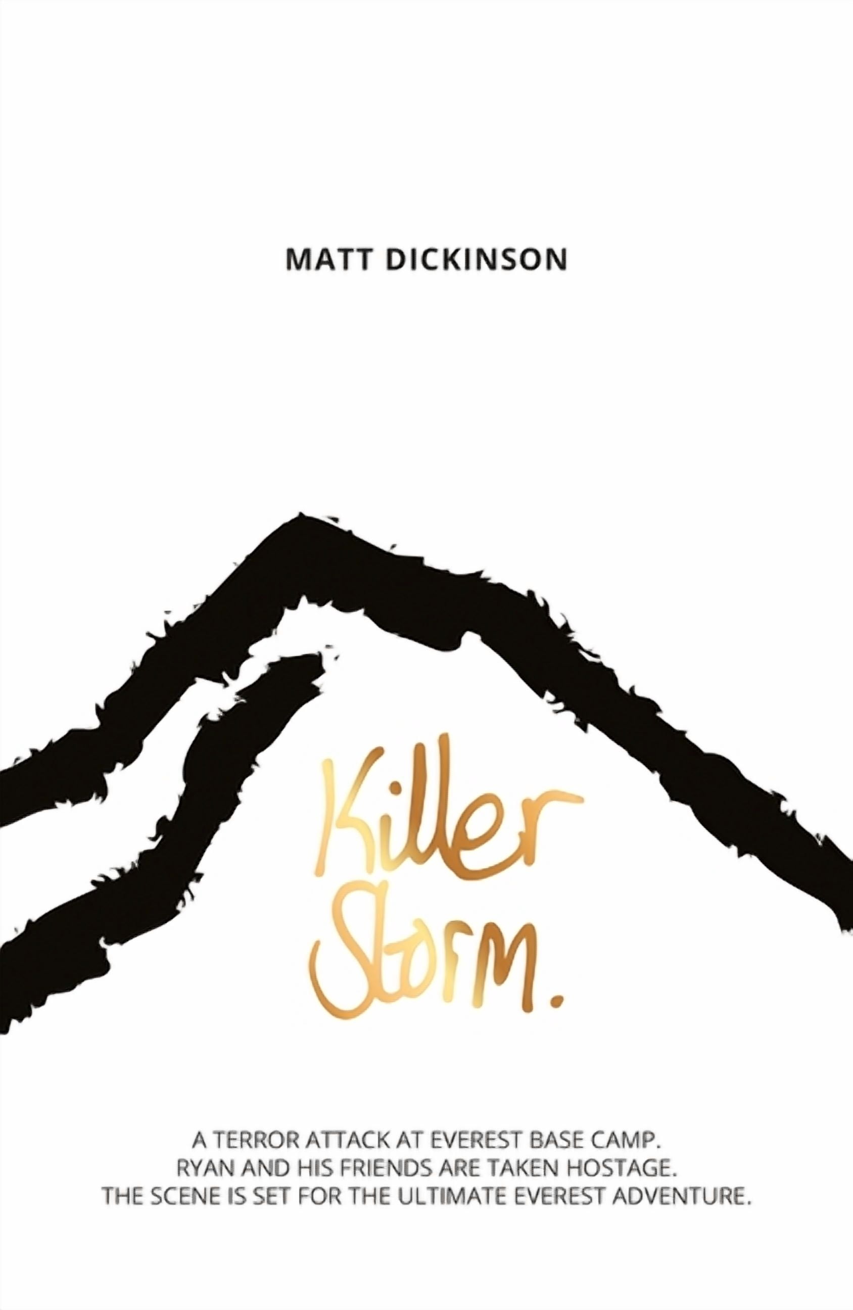 Everest Files Killer Storm: A Terror Attack at Everest Base Camp. Ryan ...