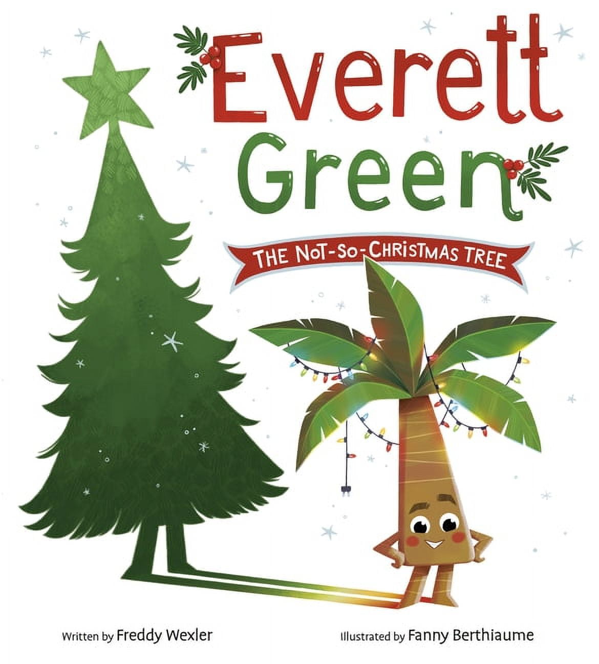Everett Green: The Not-So-Christmas Tree, (Hardcover) - Walmart.com