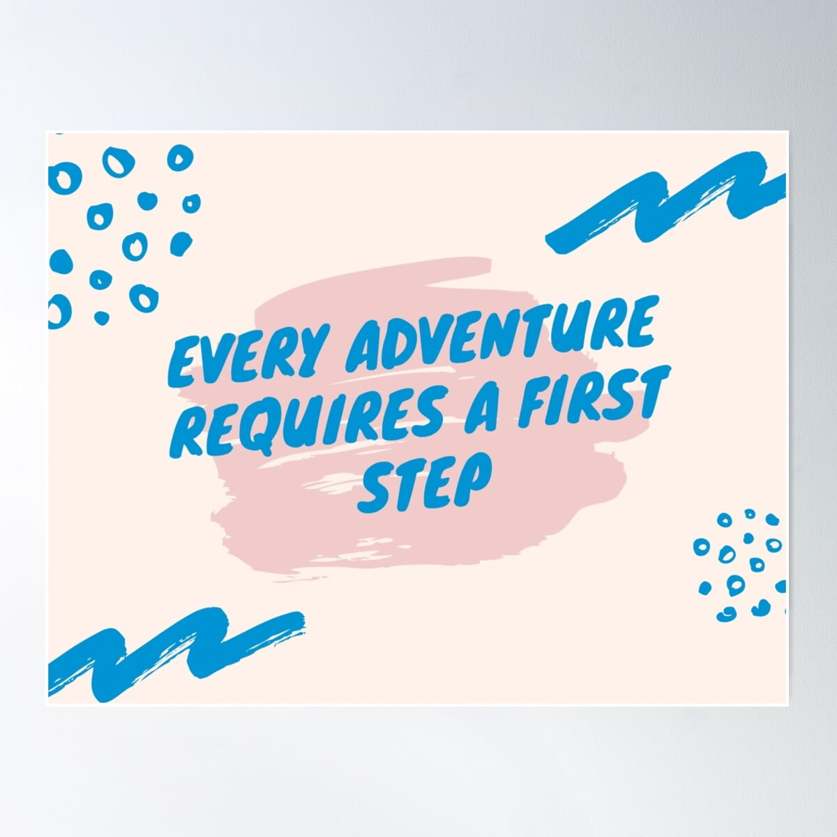 Every Adventure Requires A First Step Poster Wall Art, Modern Wall ...