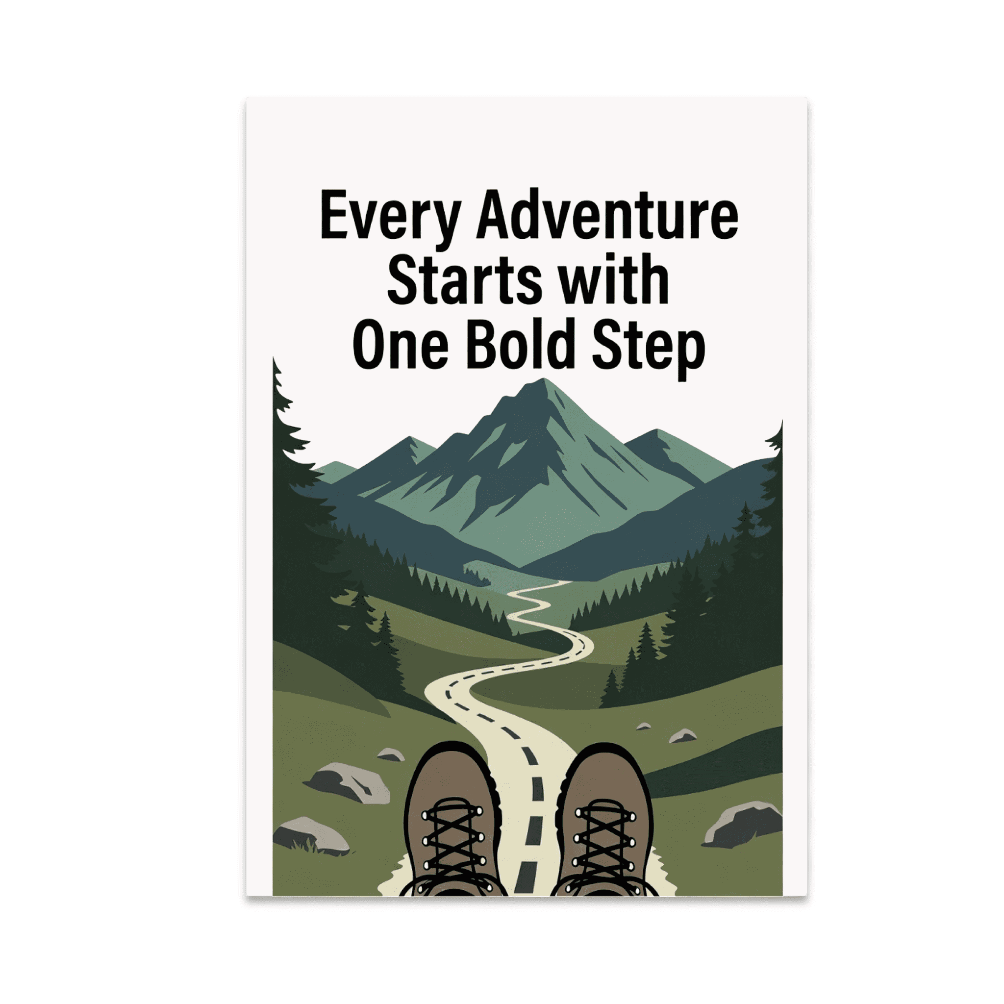 Every Adventure Starts with One Bold Step - Hiking Enthusiast - 13x19 ...