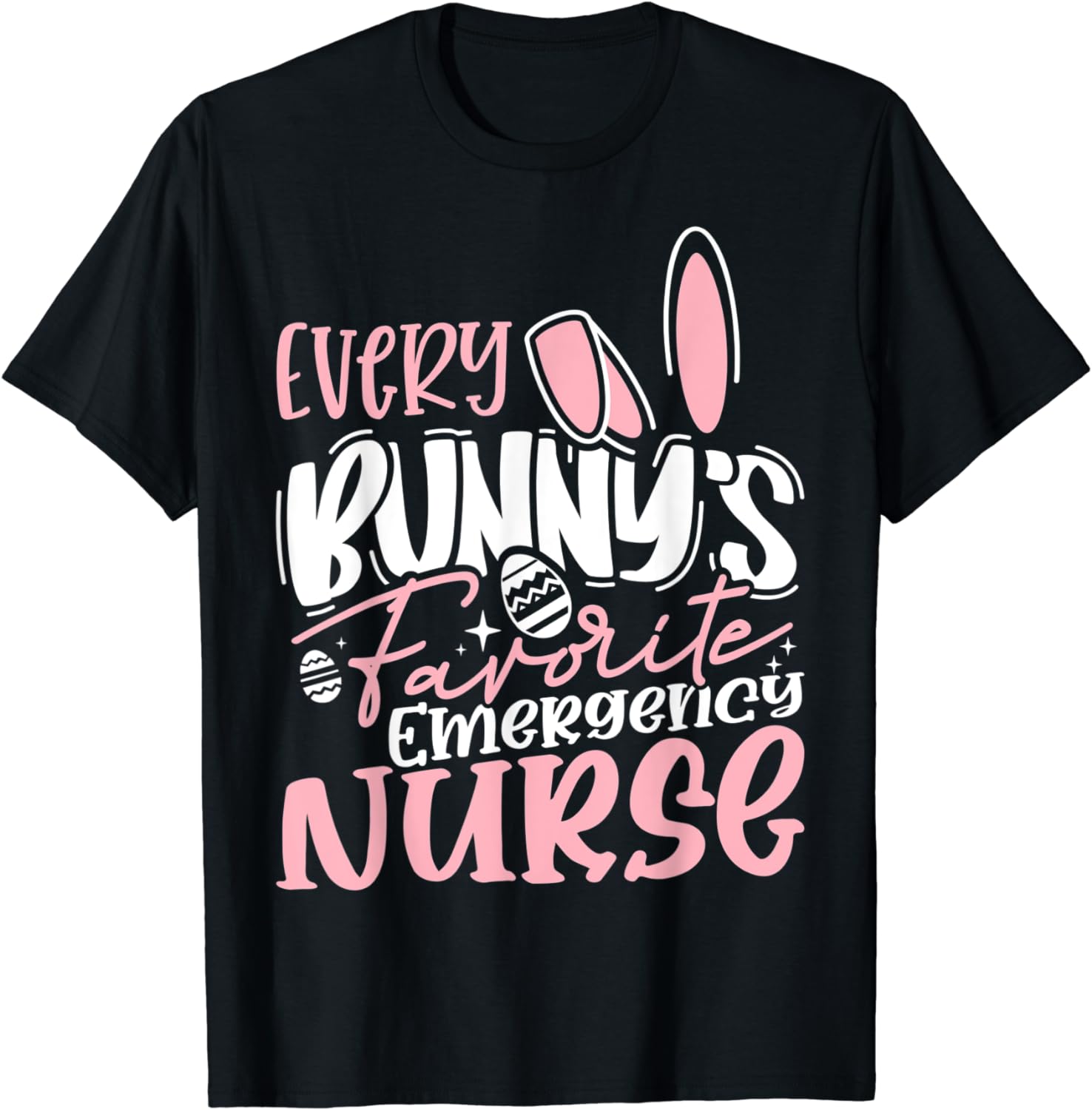 Every Bunny's Favorite Emergency Nurse - Funny ER ED Nursing T-Shirt ...