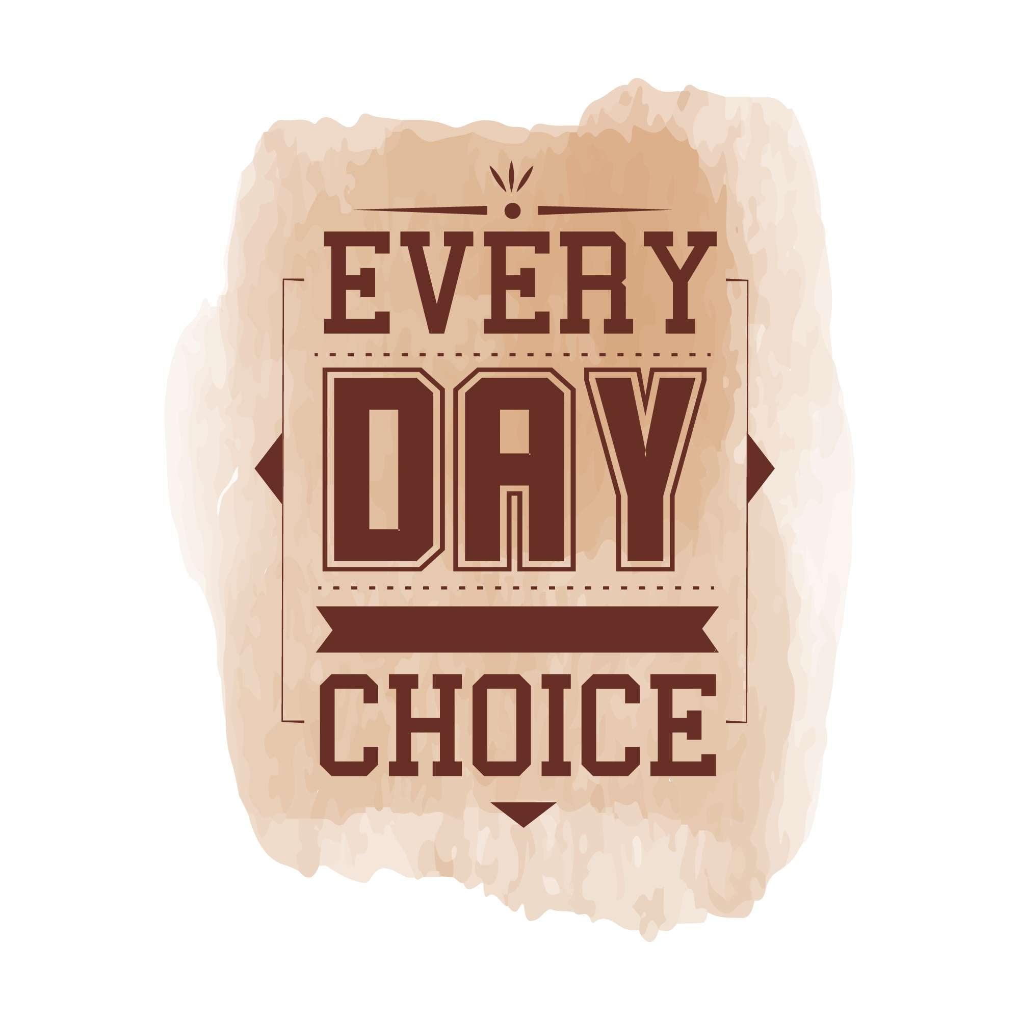 Every Day Choice Inspirational Quote Vinyl watercolor wall Design Wall ...