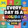 Every Day Is A Holiday Wall 2026 | For Appointments & Scheduling With ...