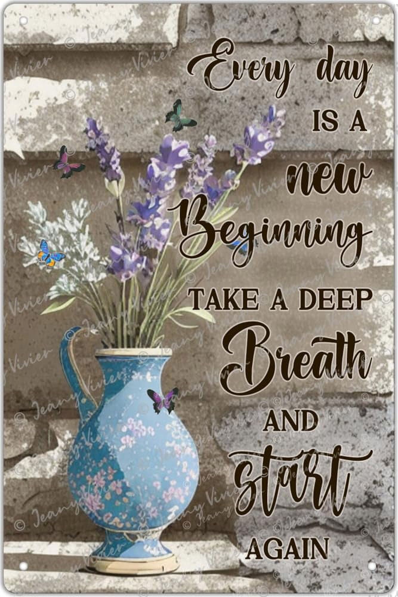 Every Day Is A New Beginning Vintage Tin Sign Flower Wall Art for ...