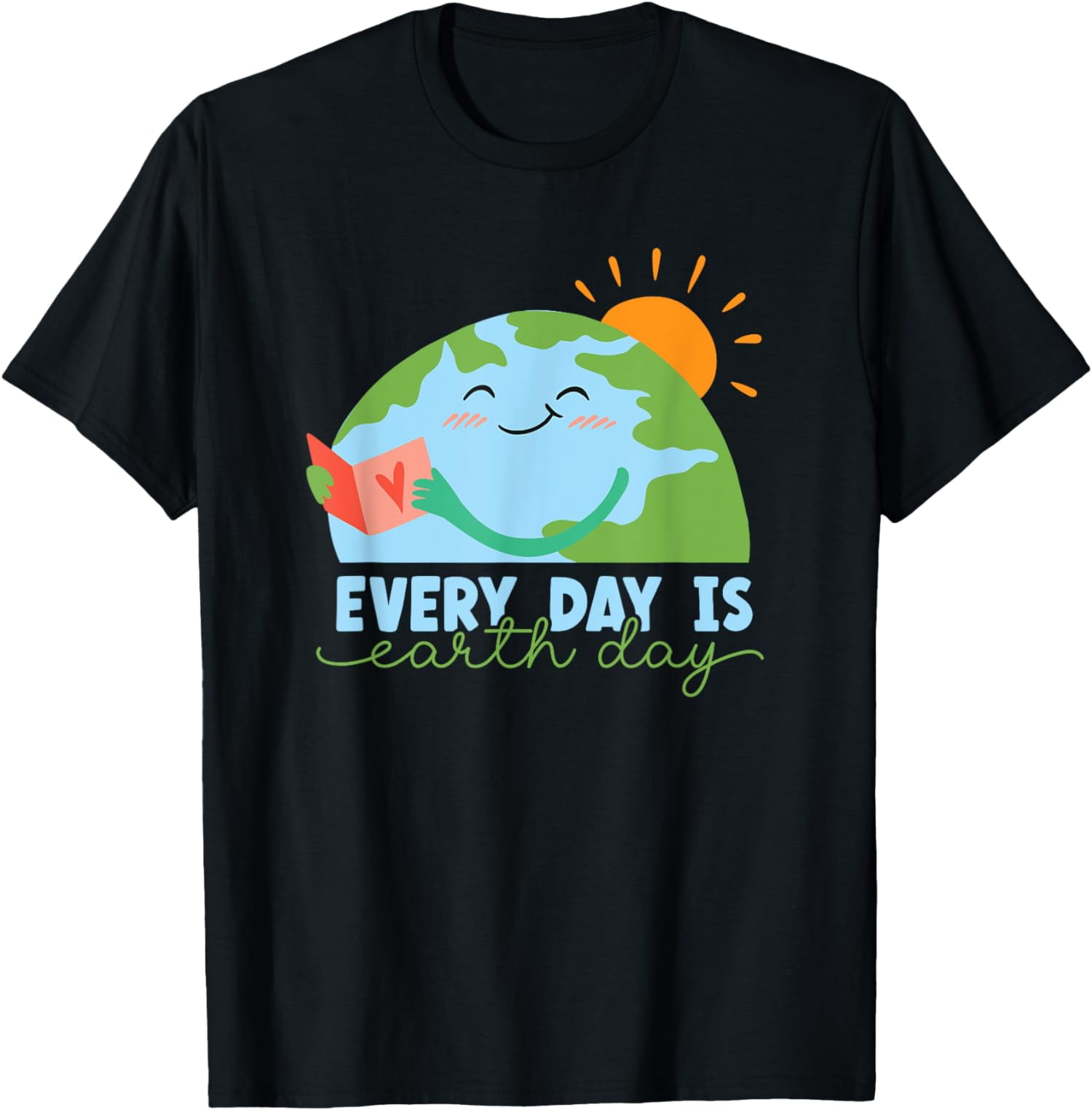 Every Day Is Earth Day Save Nature Conservation Environment T-Shirt ...