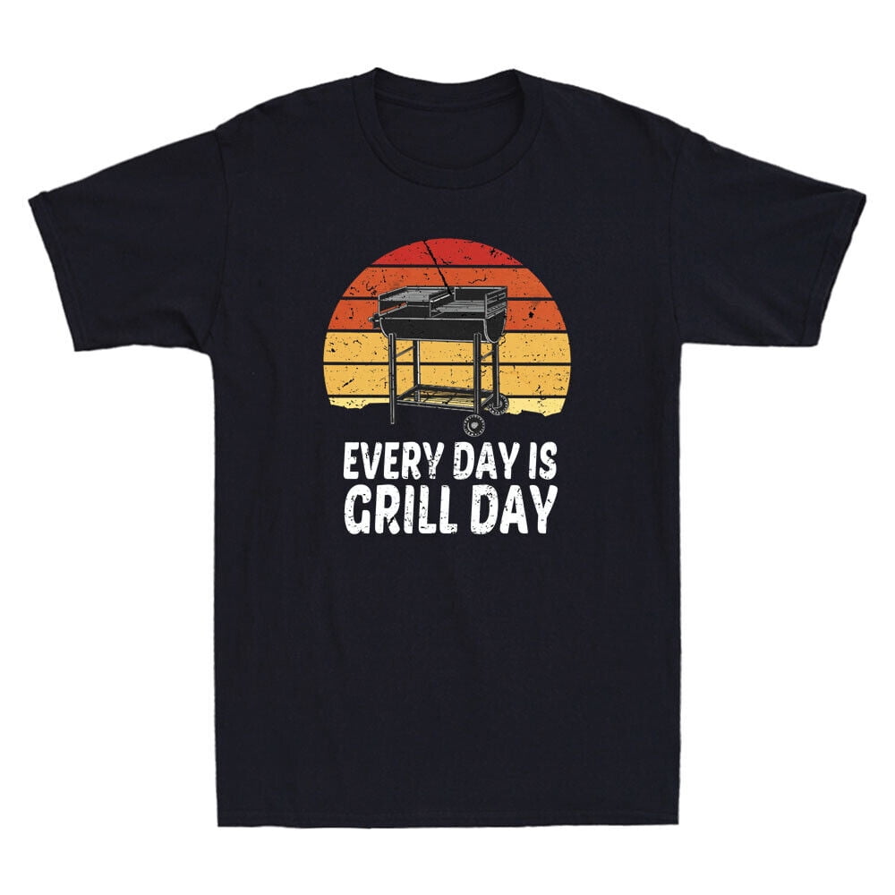 Every Day Is Grill Day BBQ Funny Camping Barbecue Grilling Party Men's ...