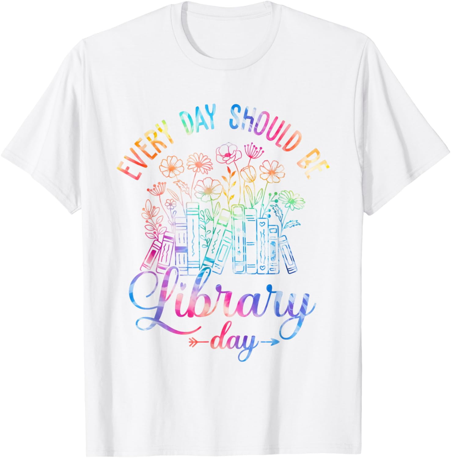 Every Day Should Be Library Day Librarian Library Quotes T-ShirtMen's ...