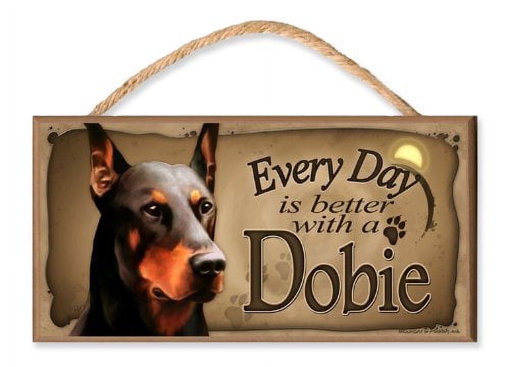DGS Originals Every Day Is Better with a Doberman Wood Dog Sign ...