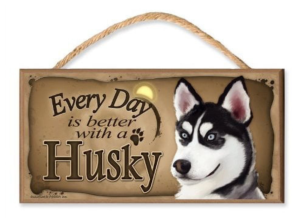 Every Day is Better With a Husky Wooden Dog Sign / Plaque featuring the ...