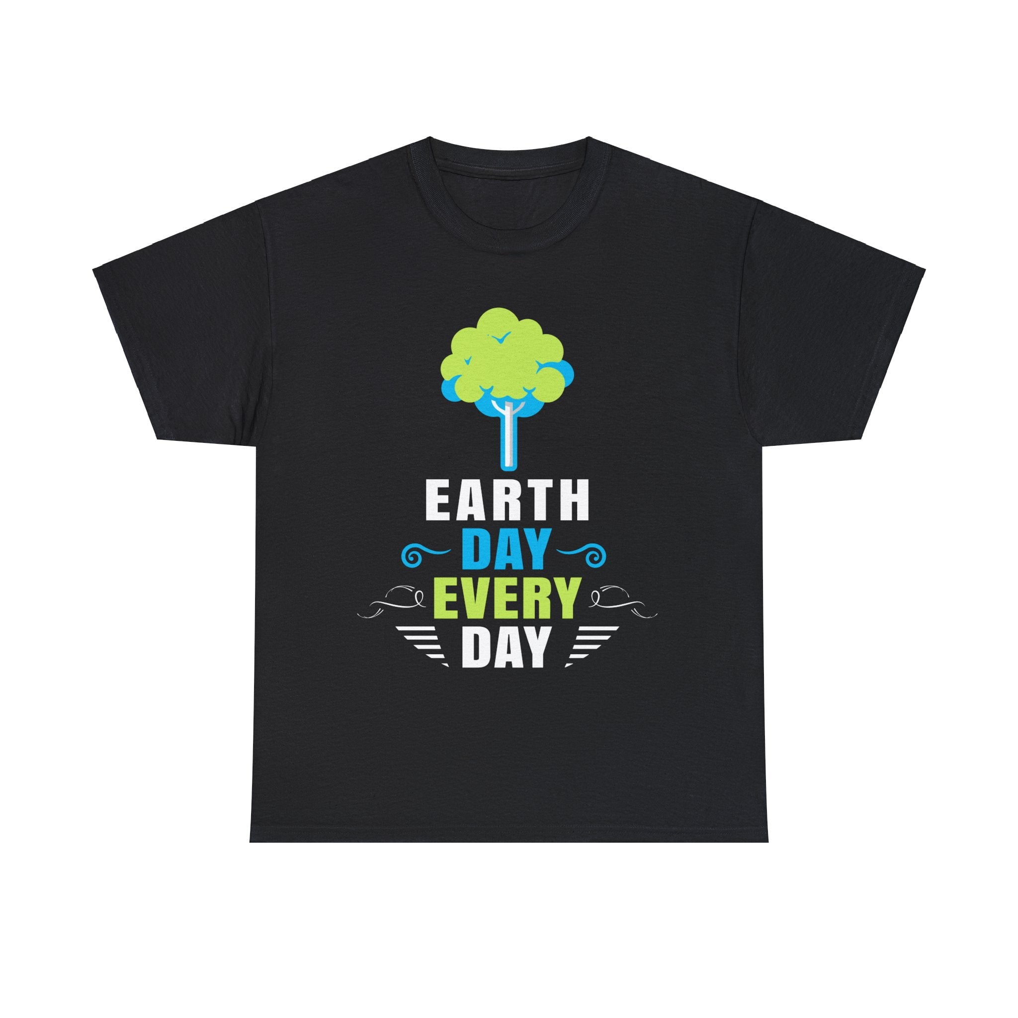 Every Day is Earth Day Crisis Environmental Activist Big and Tall ...