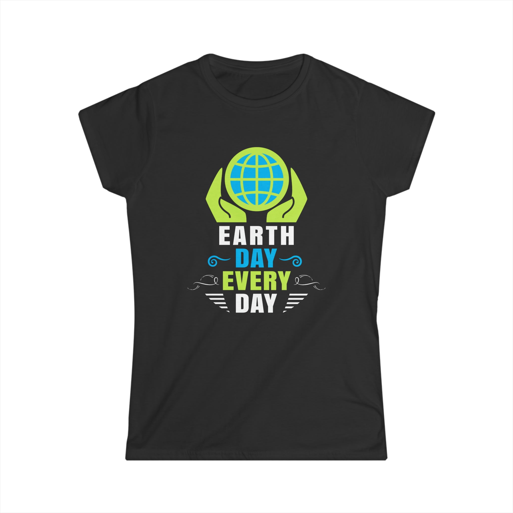 Every Day is Earth Day Crisis Environmental Activist Womens Shirts ...