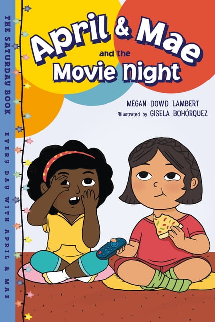 Every Day with April & Mae: April & Mae and the Movie Night : The ...