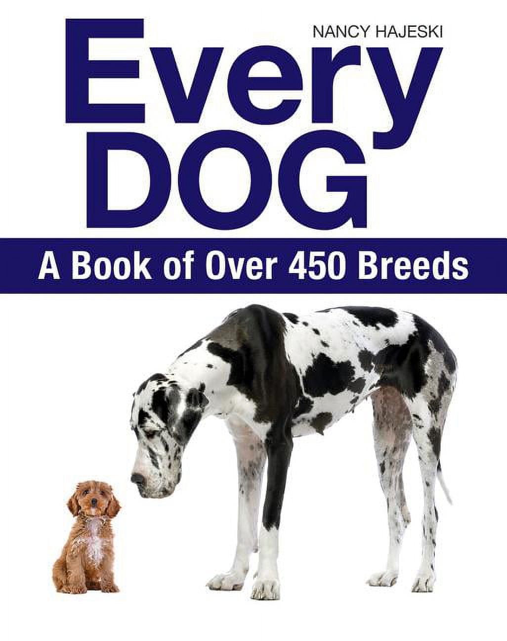 Every Dog: A Book of Over 450 Breeds, (Paperback) - Walmart.com