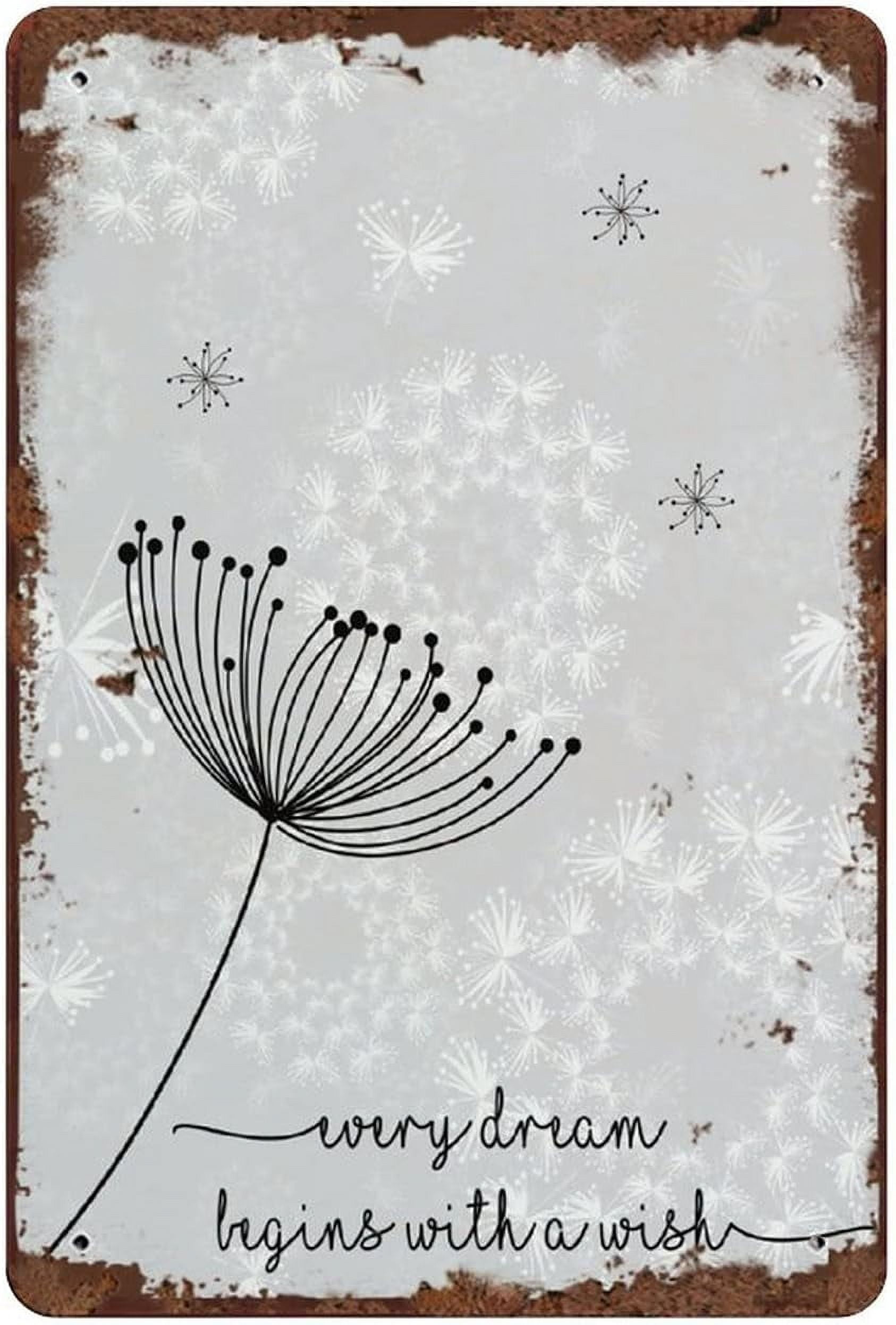 Every Dream Begins with A Wish Dandelion Vintage Tin Sign Motivational ...
