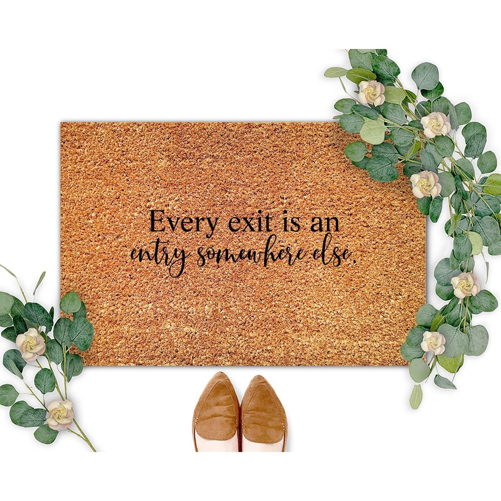 Every Exit is an Entry Somewhere Else Coir Mat Doormats Lettering ...