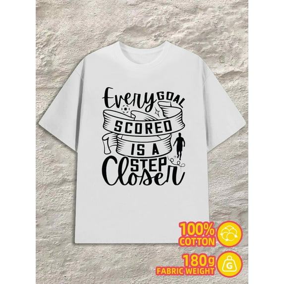Every Goal Closer for men 180G 100% Cotton white Fashion Unisex Shirt ...