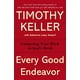 Every Good Endeavor : Connecting Your Work to God's Work (Hardcover ...