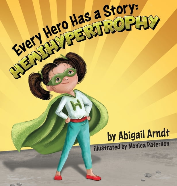 Every Hero Has A Story: Hemihypertrophy, (Hardcover) - Walmart.com