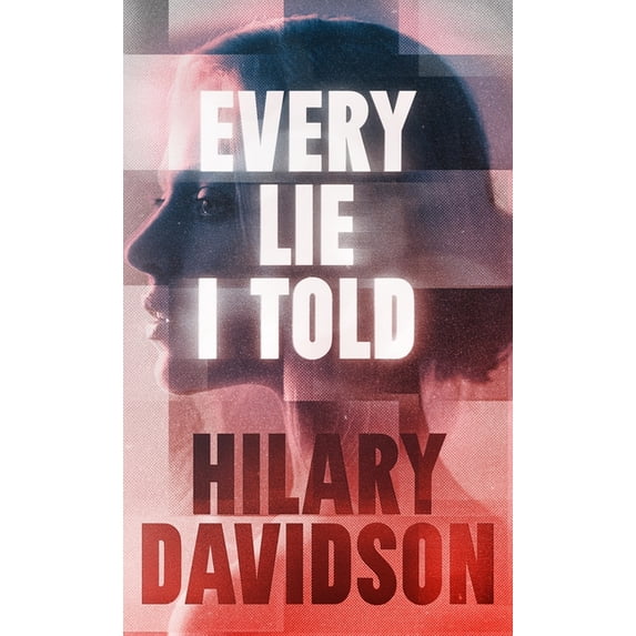 Every Lie I Told, (Hardcover) - Walmart.com