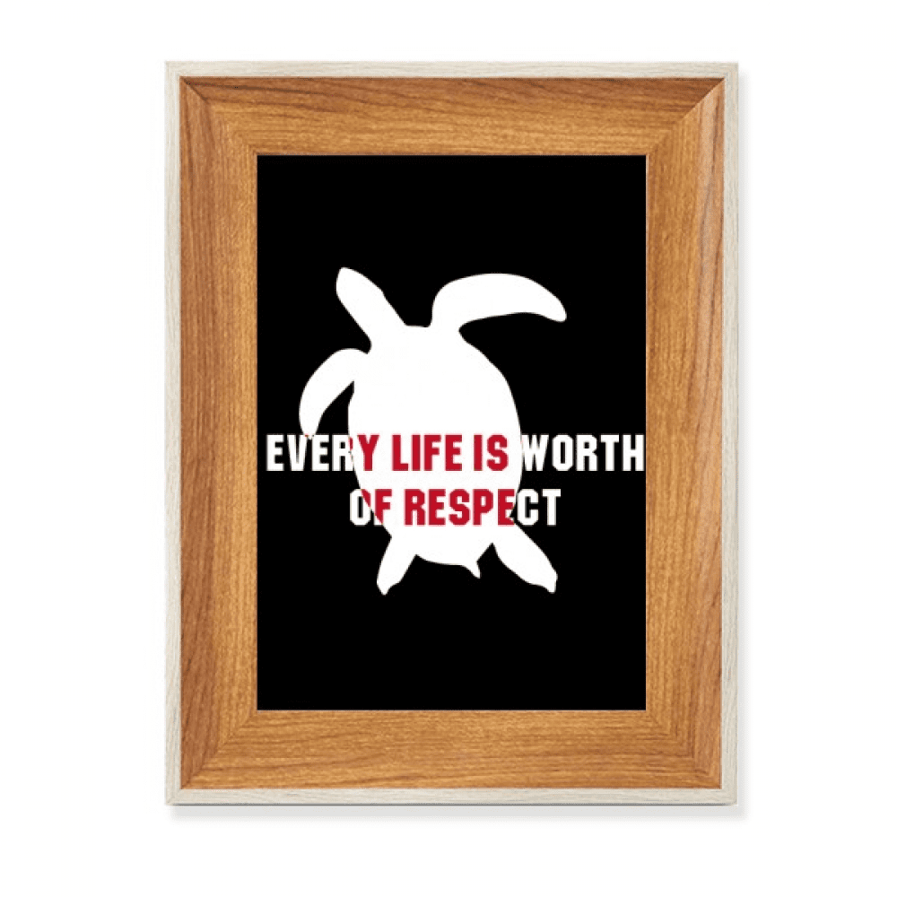 Every Life Is Worth Of Respect Desktop Wooden Photo Frame Display ...