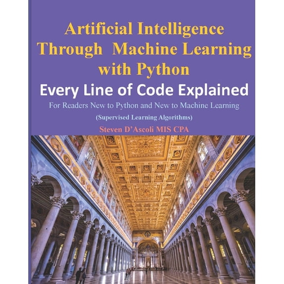 Every Line of Code Explained Artificial Intelligence Through Machine ...