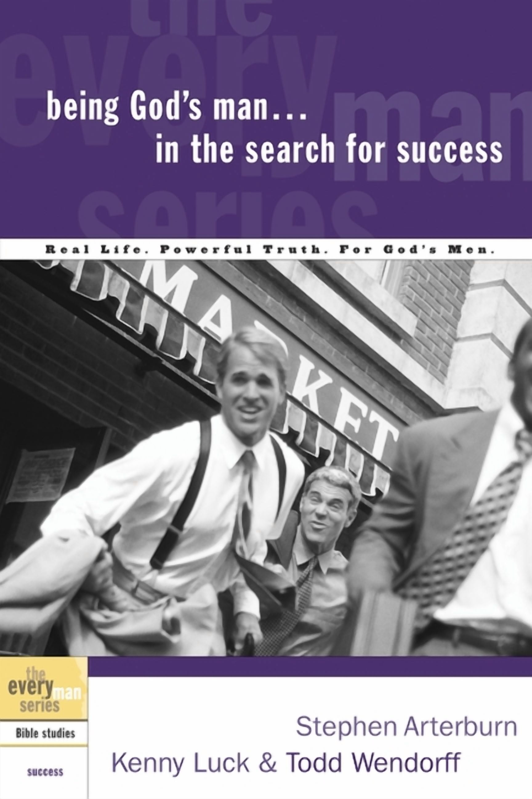 Every Man Being God's Man in the Search for Success: Real Life ...