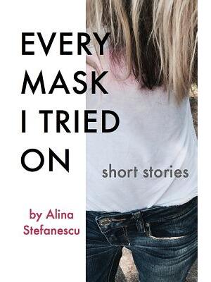 Every Mask I Tried On: Stories - Walmart.com