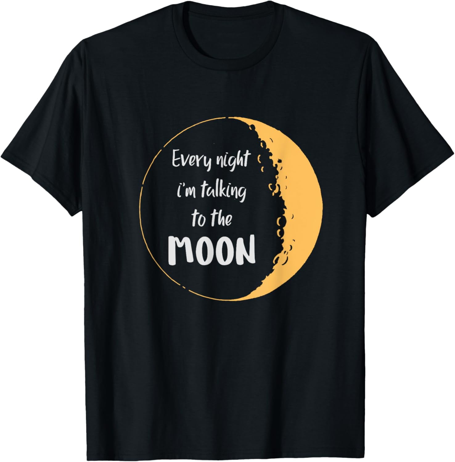 Every Night I’m Talking to The Moon Aesthetic Space T-Shirt - Walmart.com
