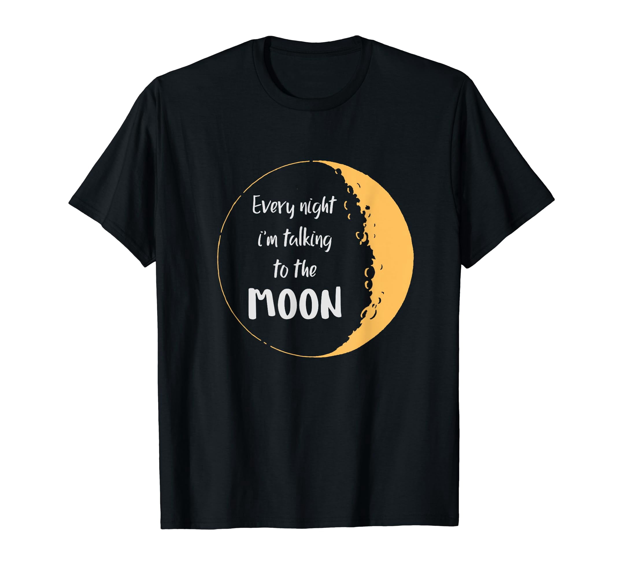Every Night I’m Talking to The Moon Aesthetic Space T-Shirt - Walmart.com