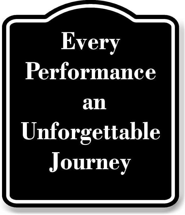 Every Performance an Unforgettable Journey BLACK Aluminum Composite ...