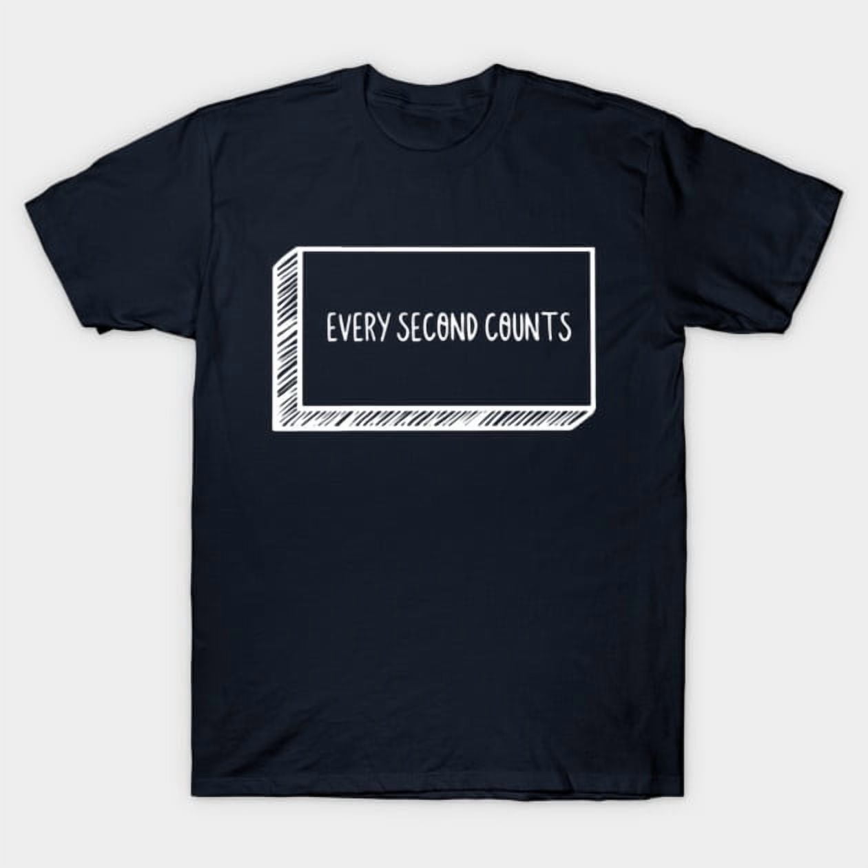 Every Second Counts Motivational Quote Graphic, H48636 Unisex T-Shirt ...