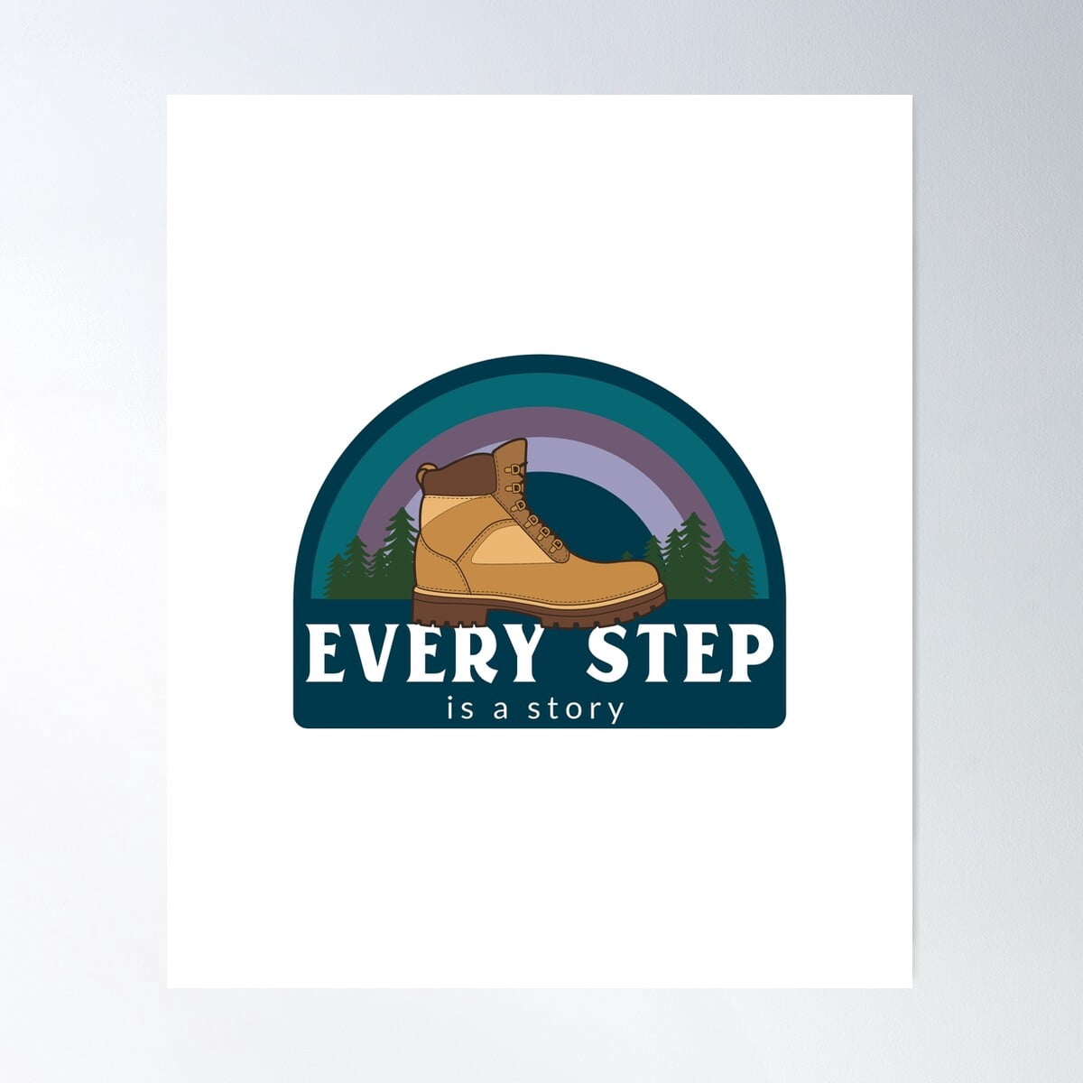 Every Step Is A Story Go Hiking Poster Wall Art, Modern Wall Decor For ...
