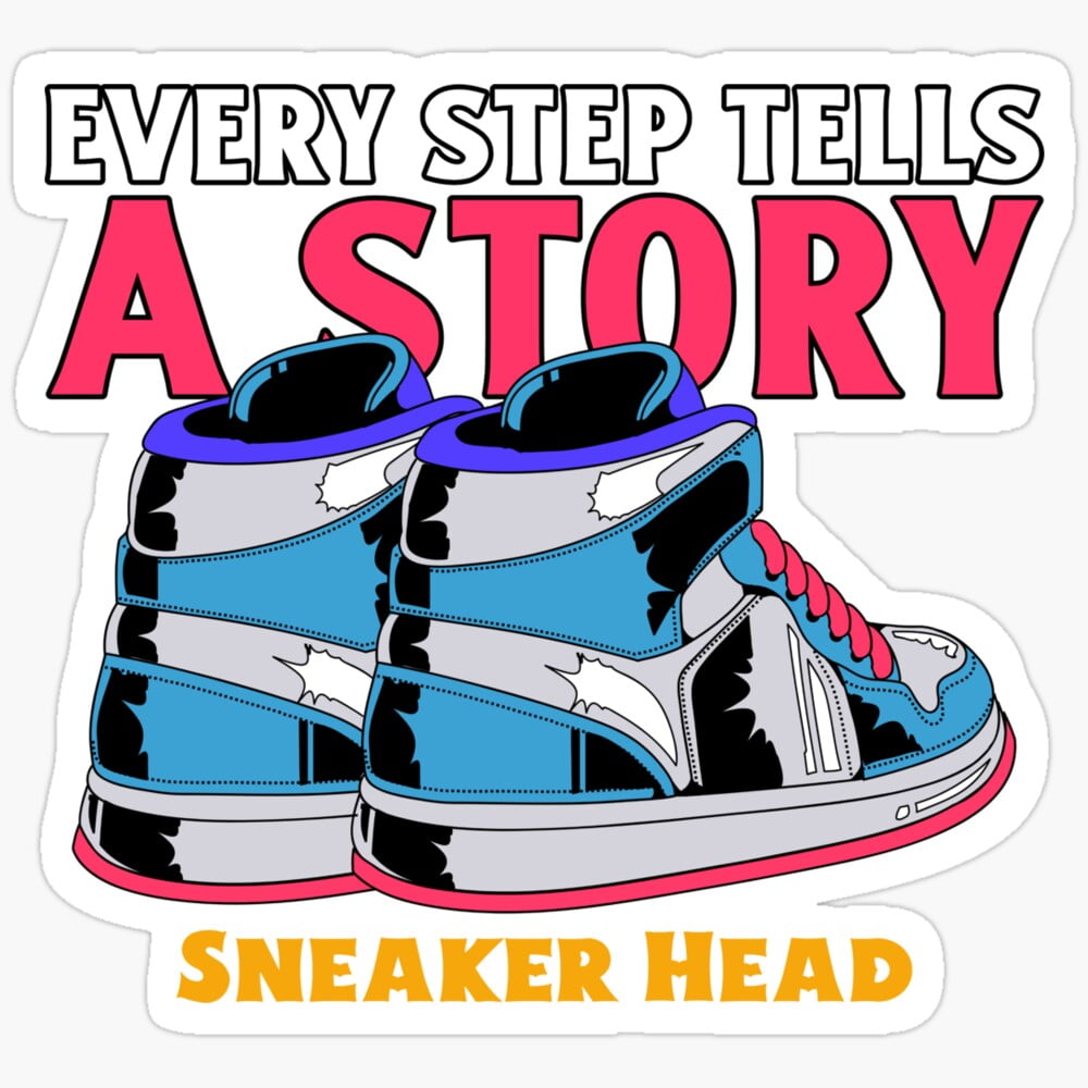 Every Step Tells A Story Sneaker Head Sticker Phone Decal Water Bottle ...