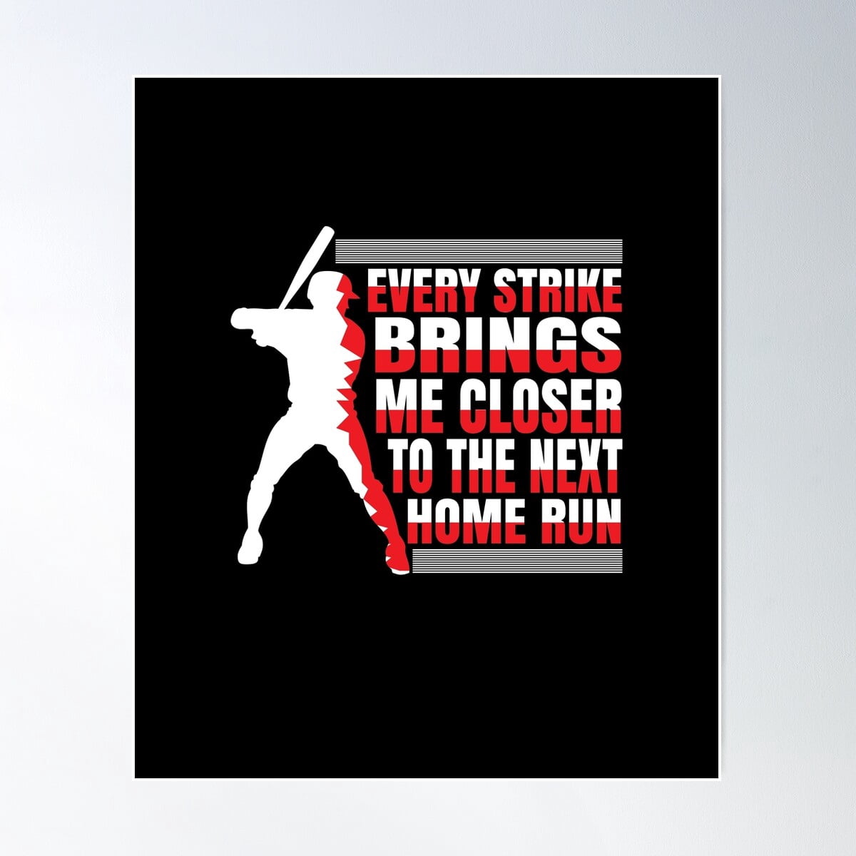 Every Strike Brings Me Closer To The Next Home Run Poster Wall Art ...