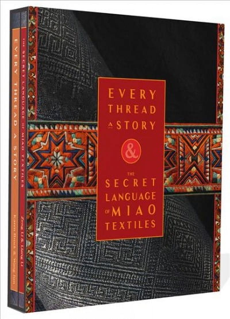Every Thread a Story & the Secret Language of Miao Embroidery (Other ...